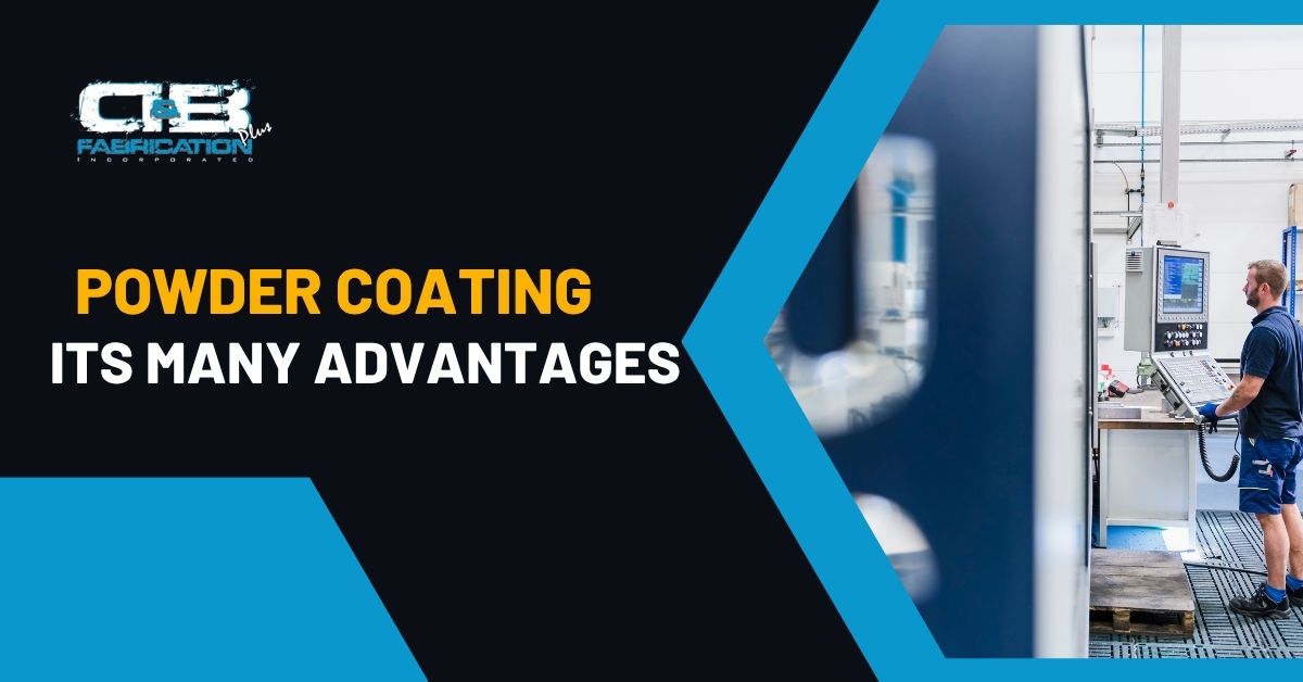 Benefits of Powder Coating | D&B Fabrication Plus, Inc.